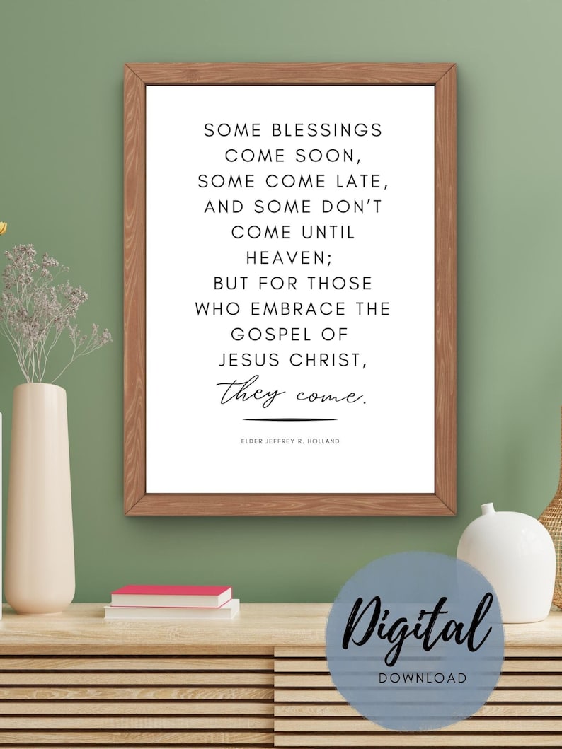 Blessings Will Come - Jeffrey R Holland Quote - Digital Art - Etsy