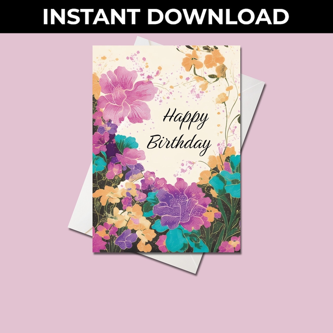 Flower Printable Birthday Card Colorful Floral Greeting - Etsy