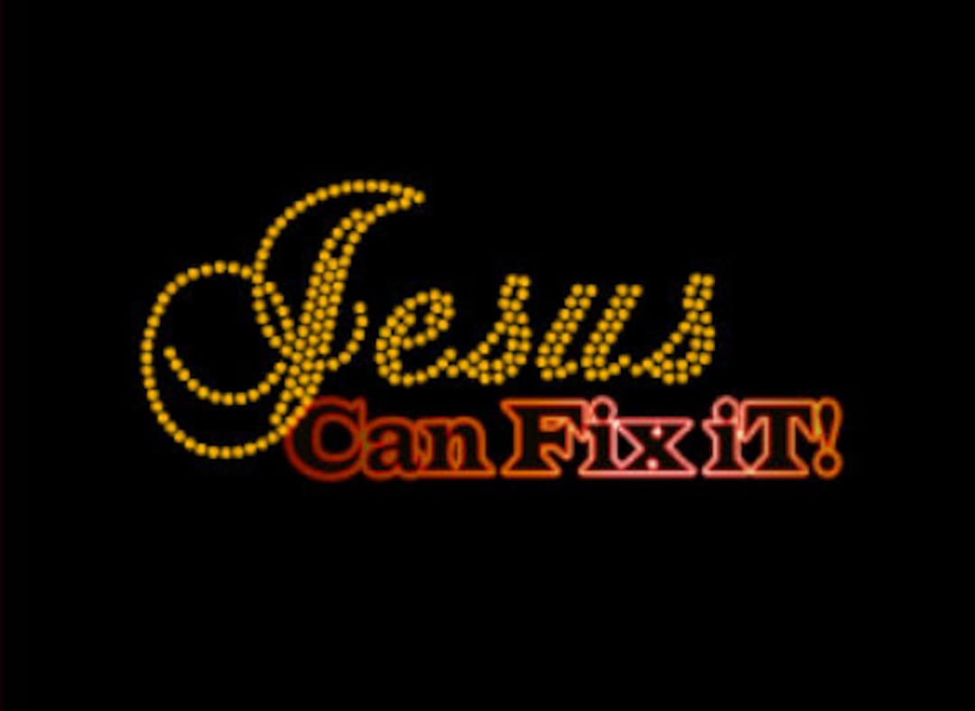 Jesus Can Fix It SVG Design File Including Rhinestone Design - Etsy
