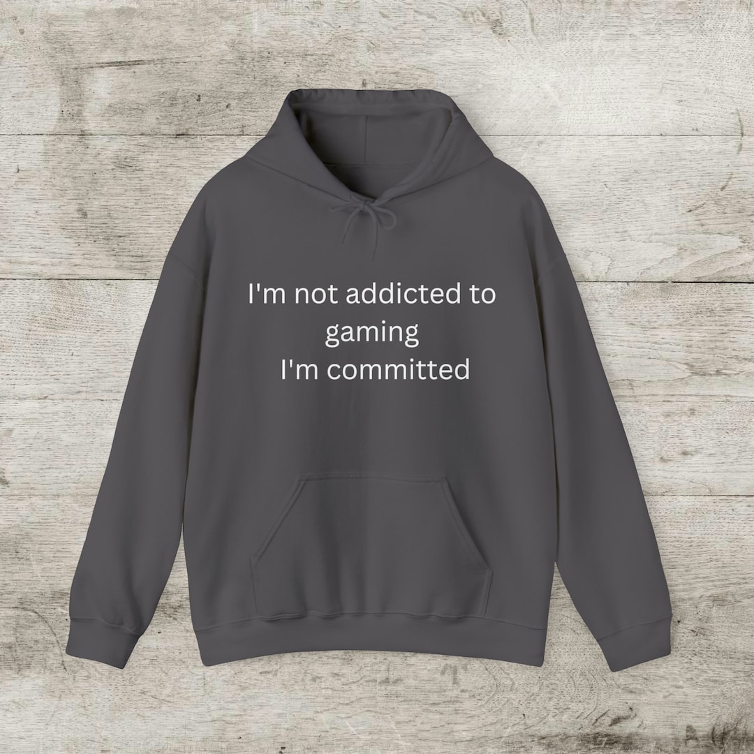 Im Not Addicted to Gaming Im Committed Gamer Hoodie Gamer Gift Funny ...