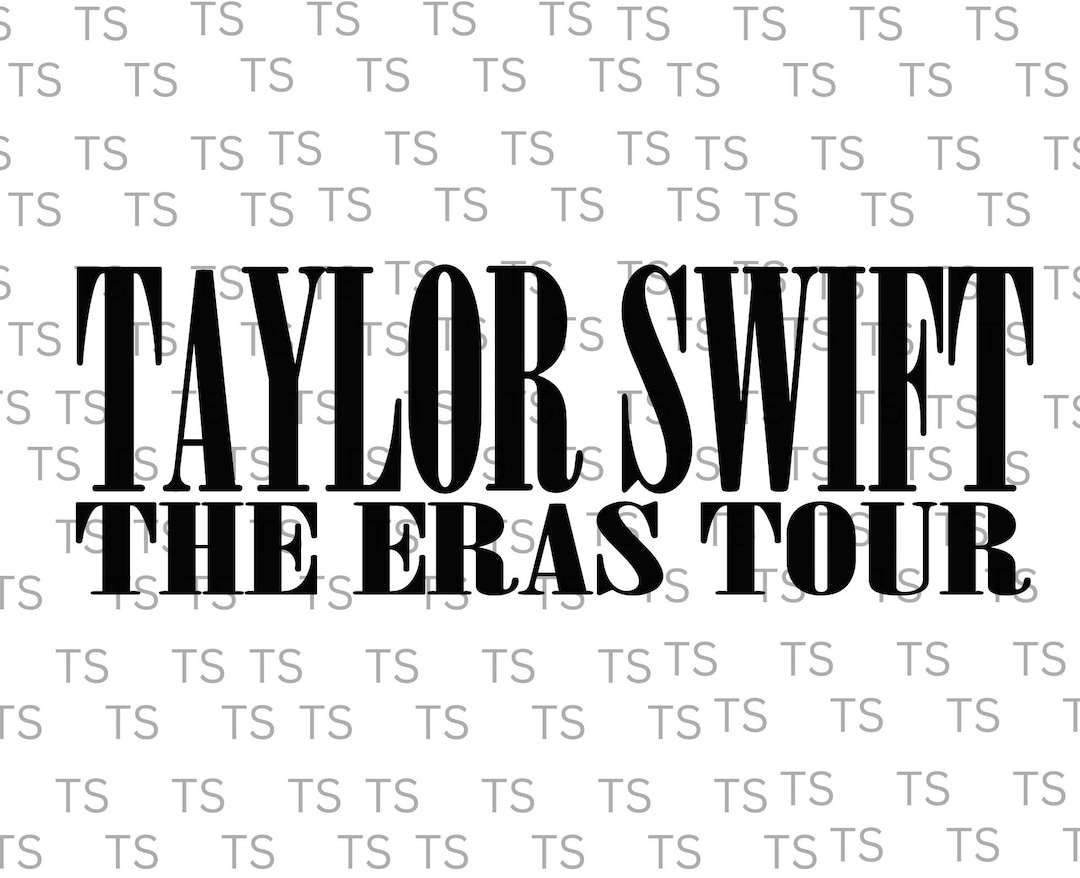 Taylor Swift the Eras Tour SVG for Circut the Eras Tour Font SVG File ...