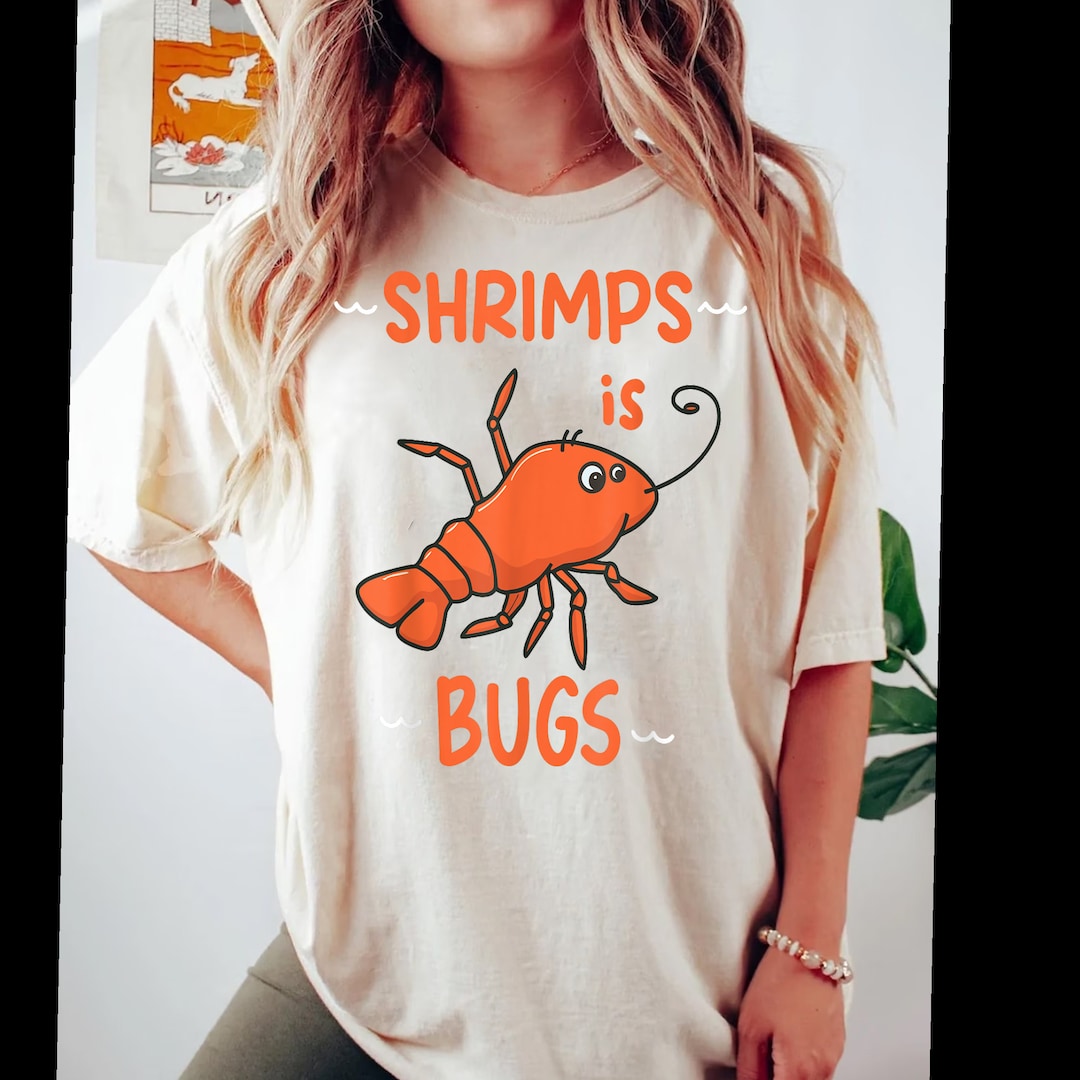 Funny Shrimps is Bugs Seafood Entomology Shrimp Meme T-shirt1221 - Etsy
