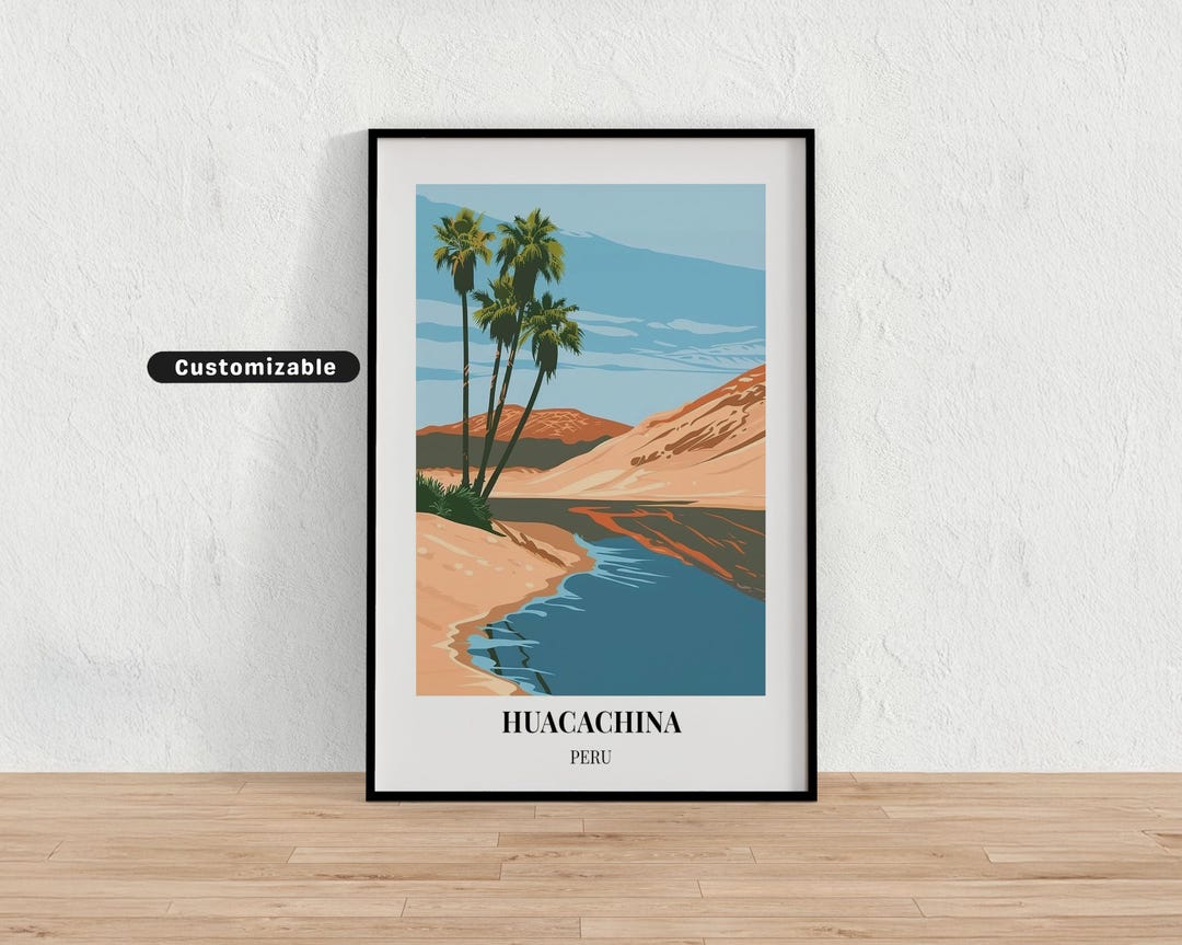 Huacachina, Peru Travel Poster , Huacachina, Peru Travel Poster ...