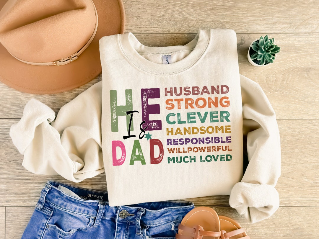 He is Dad PNG, Be Your Dad's Hero: Unique Digital Gift for a Smart ...