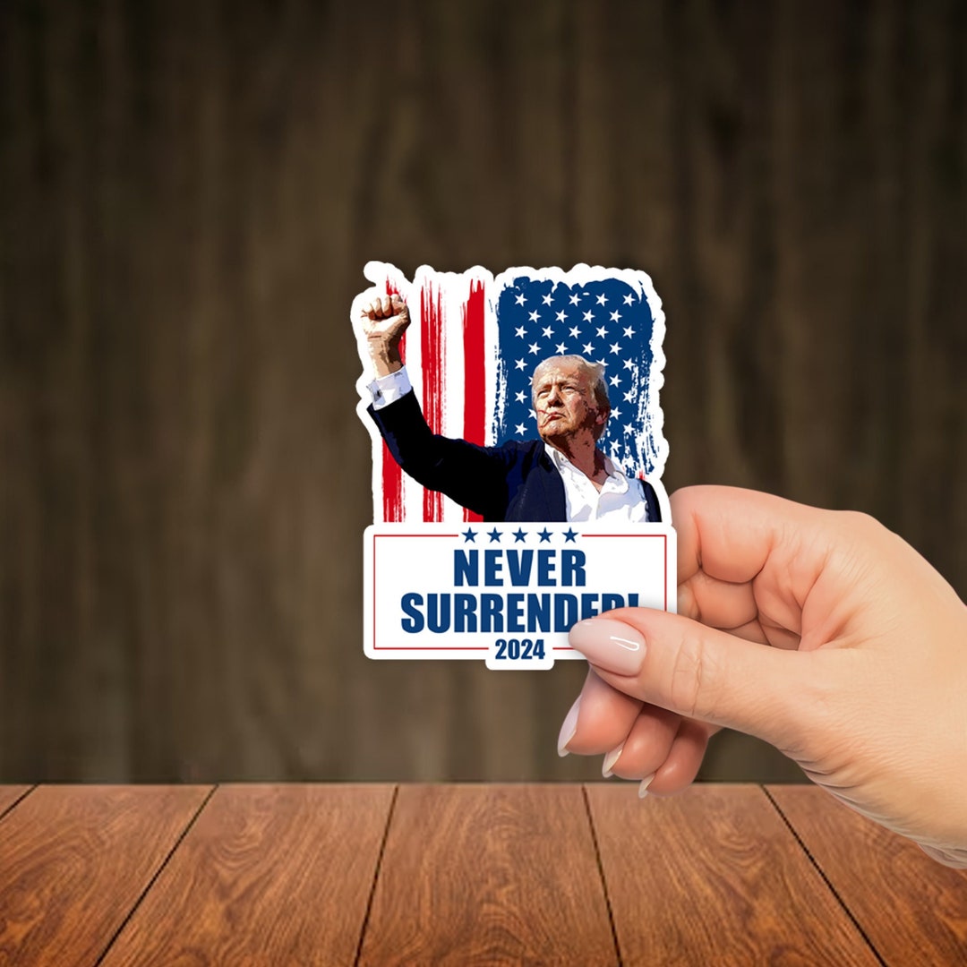 Donald Trump Never Surrender Sticker - Etsy