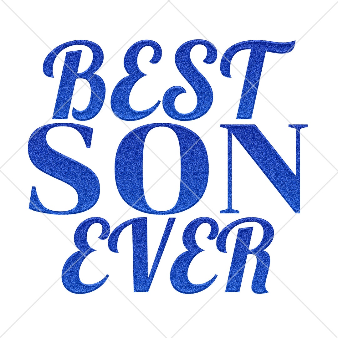 Best Son Ever Svg, Gift for Son, Birthday Son Svg, SVG, PNG, DXF ...