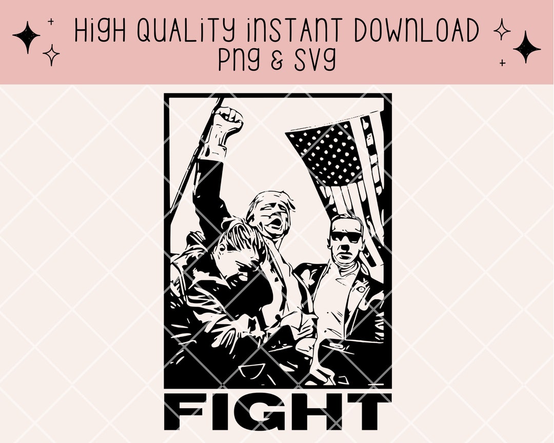 Trump Shooting Fight Fist PNG, Donald Trump President 2024 SVG ...