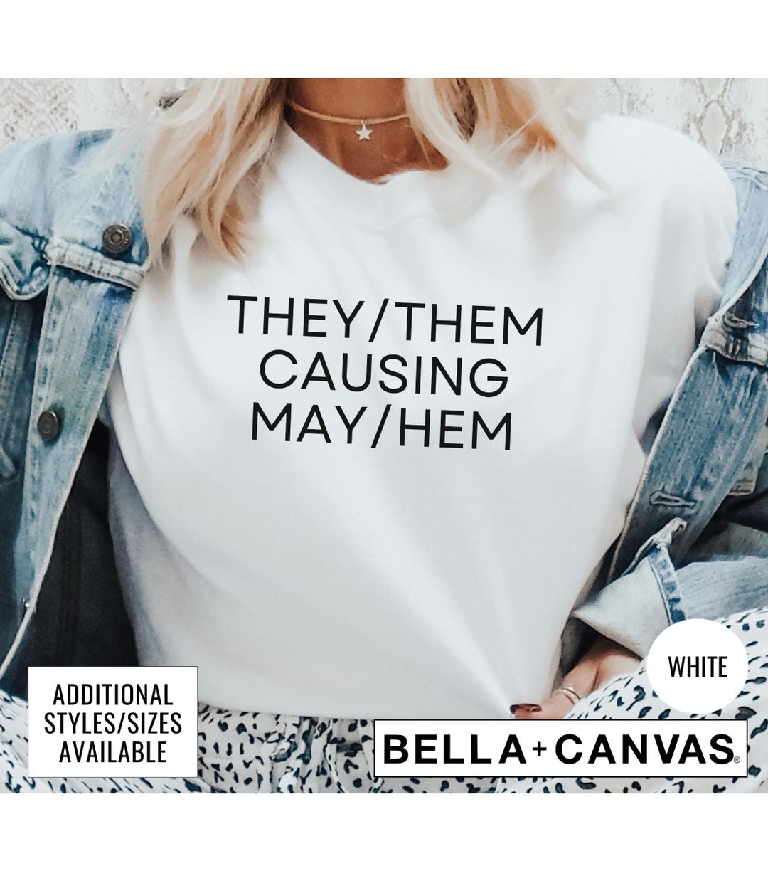They/them Causing May/hem Graphic T-shirt, Funny Pride Month Mayhem Tee Shirt, Sarcastic Quote ...