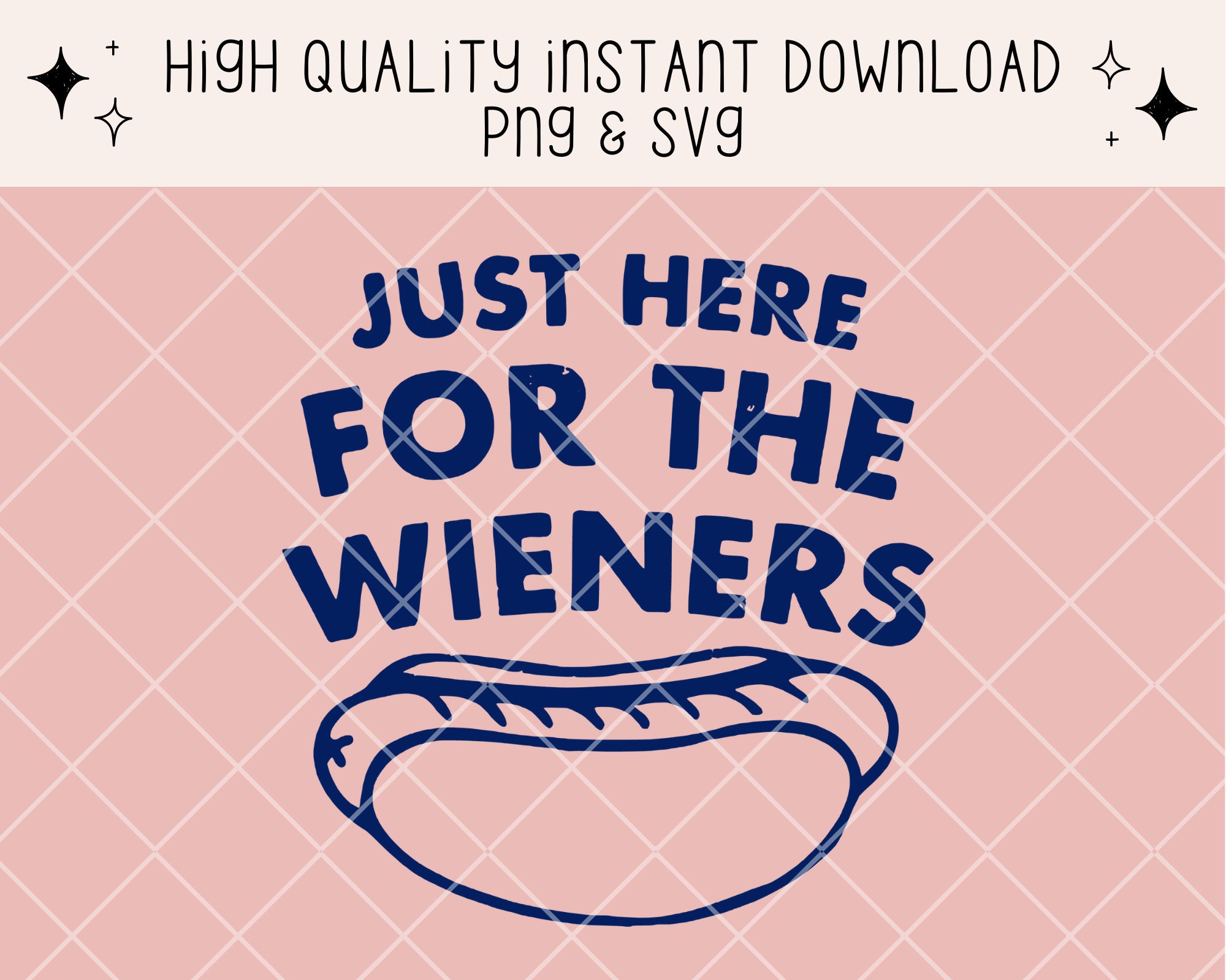 Just Here for the Weiners July 4th Independence Day PNG, Trendy 4th of July Digital Download ...