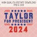 Taylor for President 2024 PNG Digital Download for DTG, Trendy Taylor ...