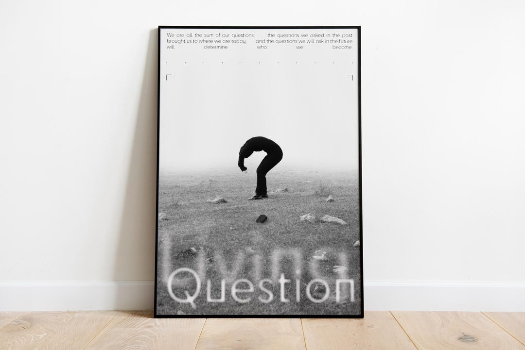 Living Question | ? | Thought-provoking Poster | Inspirational ...