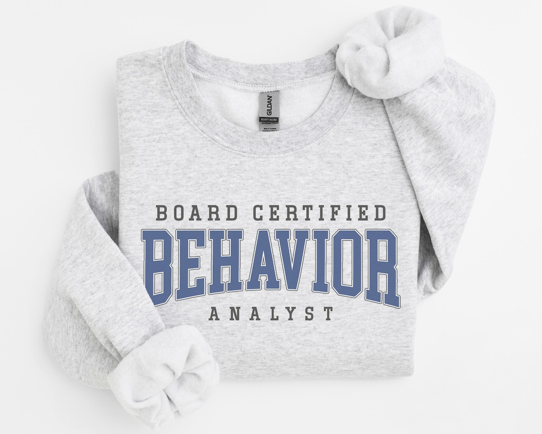 Board Certified Behavior Analyst Sweatshirt, BCBA Crewneck, Graduation ...