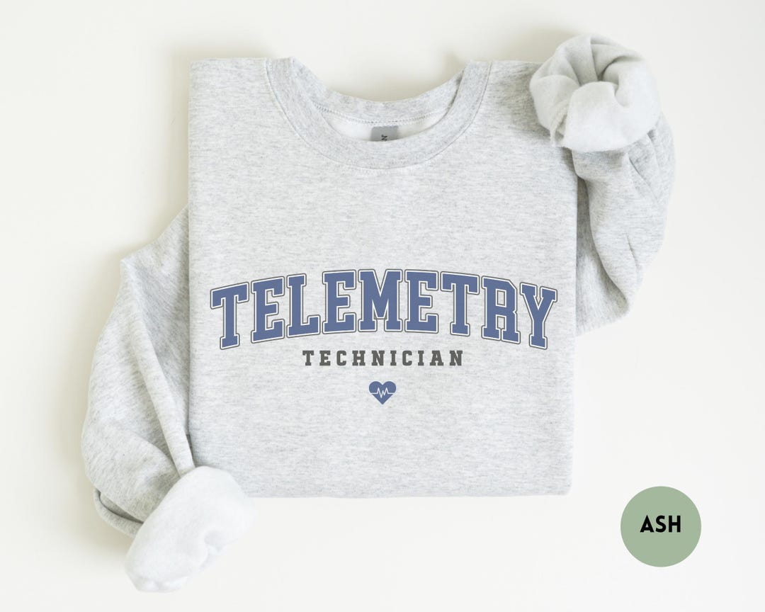 Telemetry Tech Sweatshirt, Monitor Tech Crewneck, Telemetry Technician ...