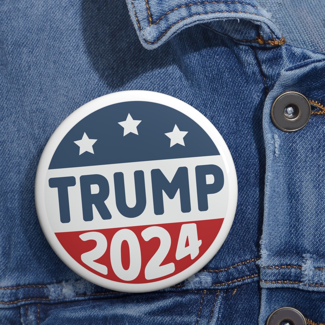 Trump Campaign Button, Trump 2024 Campaign Pin, Large 3 Inch Pin, Retro ...