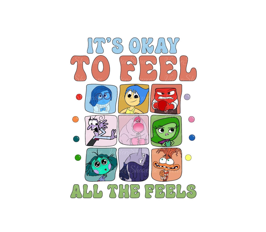 Inside Out It's Okay to Feel All the Feels Shirt, Inside Out 2 PNG ...