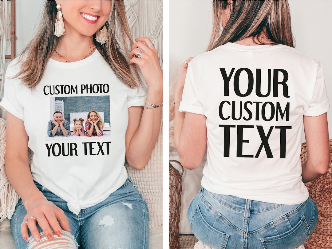 Custom Photo and Text Shirt | Personalized T-shirt | Customed Thirts ...