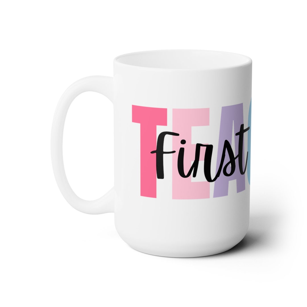First Grade Colorful Teacher Ceramic Mug 15oz, Teacher Appreciation ...