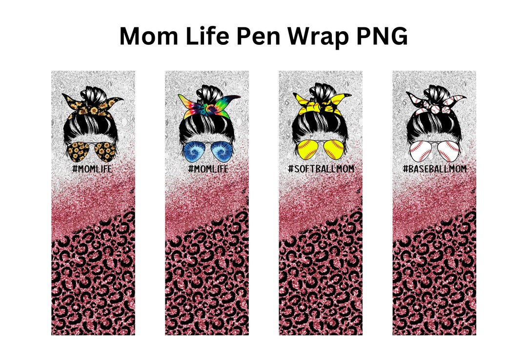 Mom Life Pen Wrap, Pen Wraps PNG , Pen Wraps Waterslides, Epoxy Pens ...