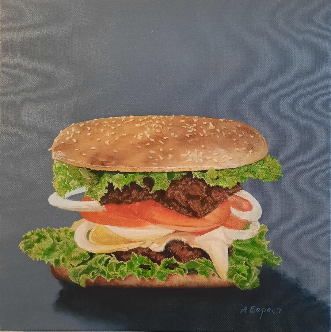 Burger. ORIGINAL Oil Painting on Canvas by Elena Berest. Food Art Wall ...