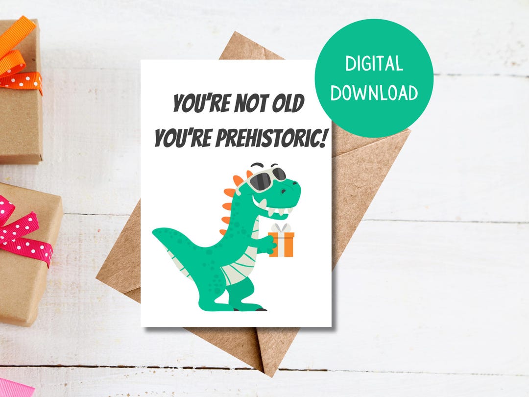 Funny Birthday Card, Dinosaur Birthday Card, Printable Dinosaur ...