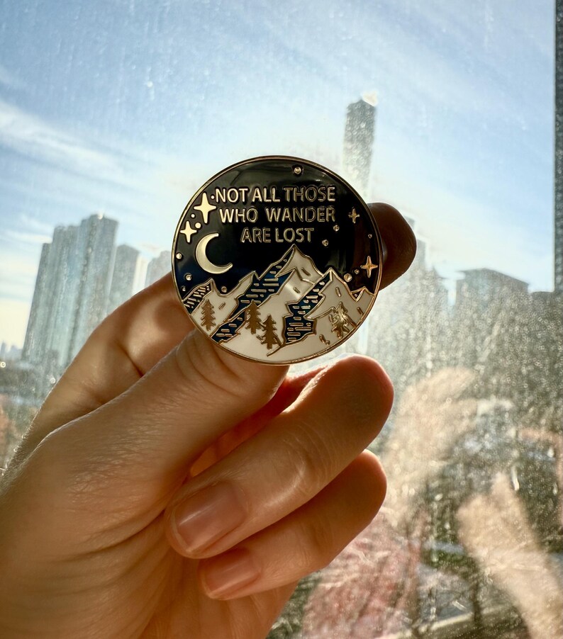 Not All Those Who Wander Are Lost Pin! - Etsy