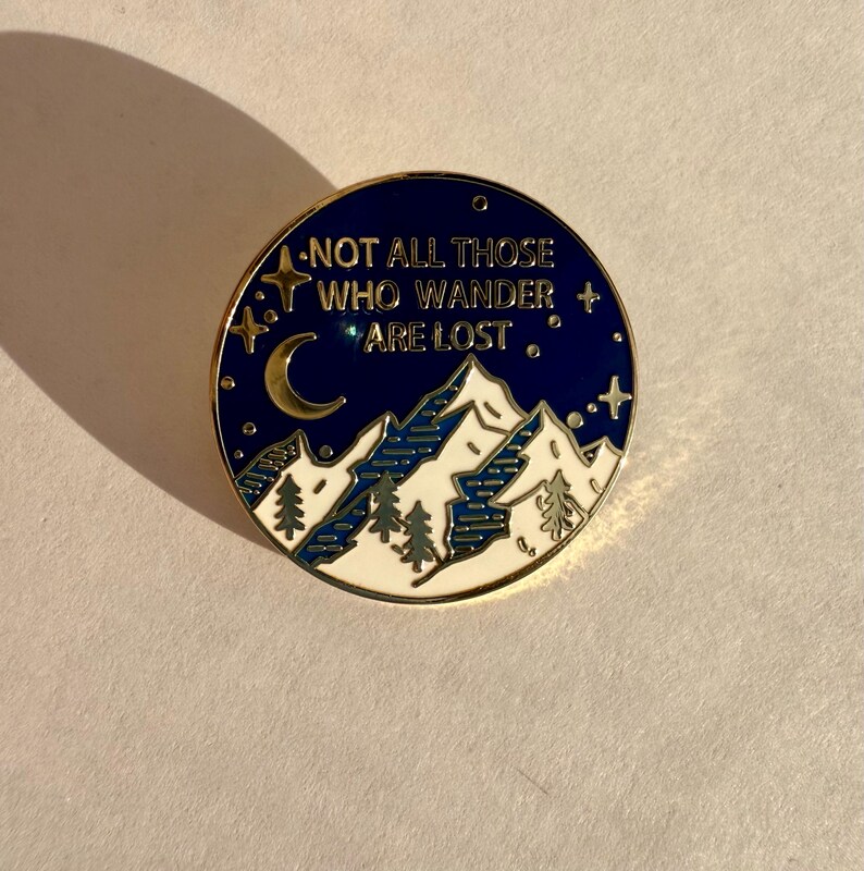 Not All Those Who Wander Are Lost Pin! - Etsy