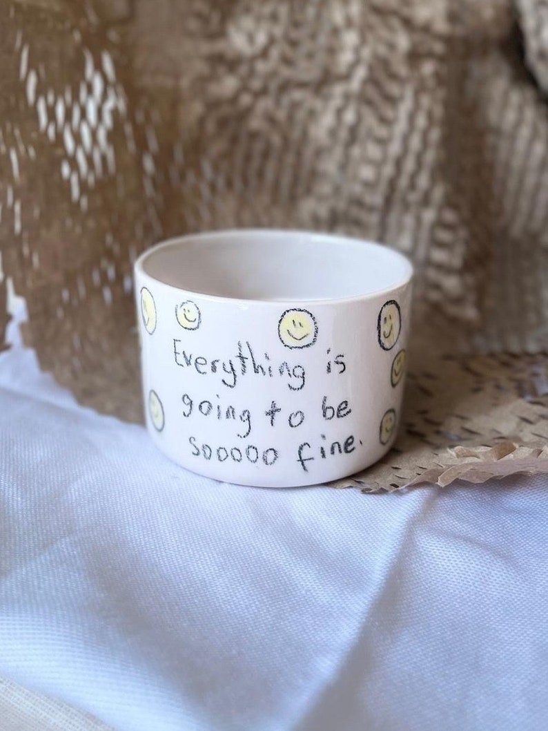 Positive Quote Ceramic Coffee Mug – “everything is Going to Be Fine ...