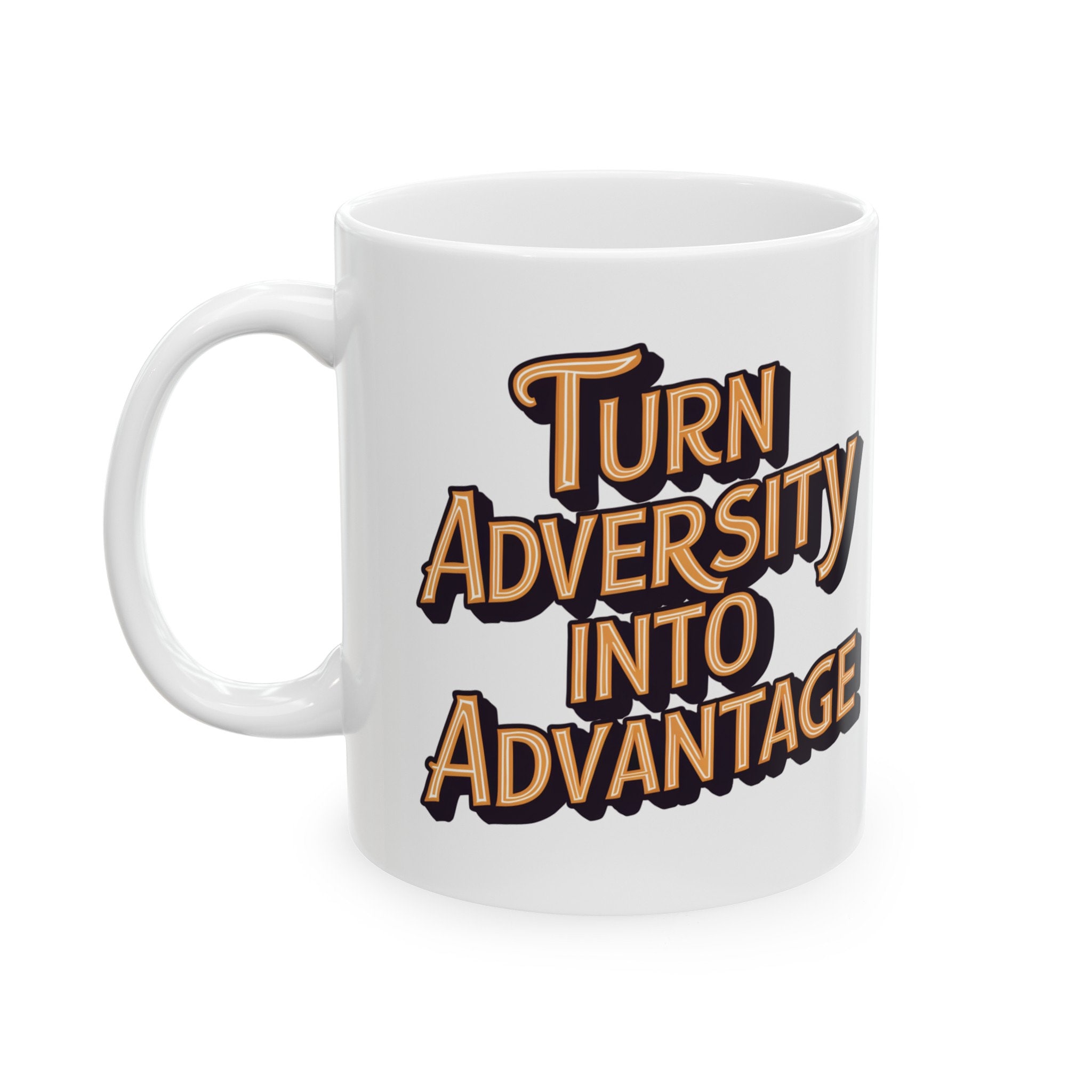 Turn Adversity Into Advantage Mug 11oz - Etsy