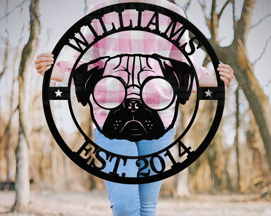 Custom Pug Metal Sign, Pug House Sign Cute Dog House Name Sign Funny ...
