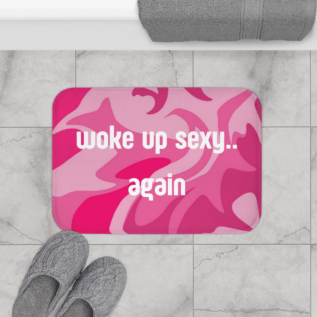 Woke Up Sexy Again Bath Mat Pink Camo Bathroom Decor Etsy