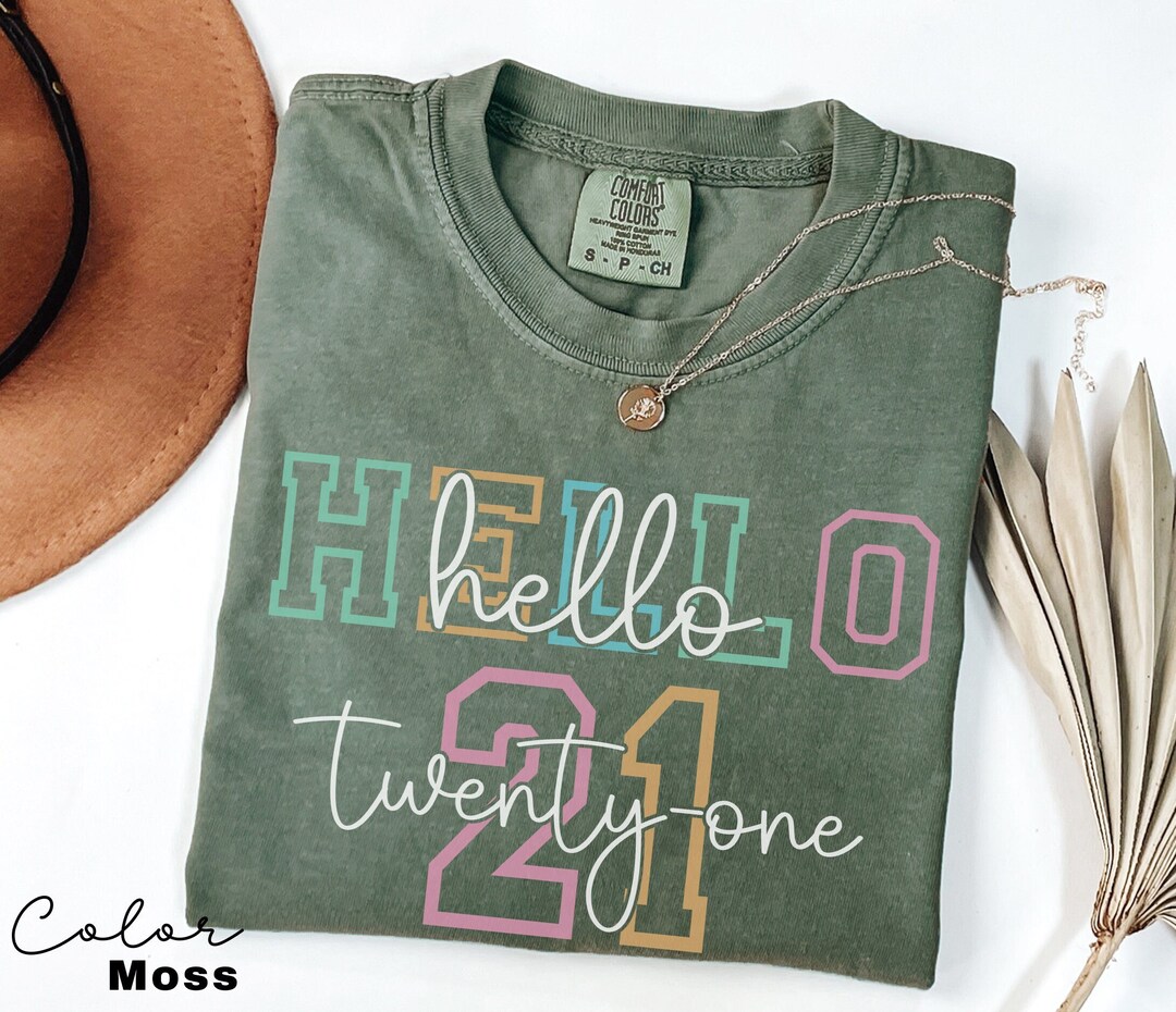 Hello Twenty-one Birthday Shirt, Women Gift, Turning 21 Birthday Shirt ...
