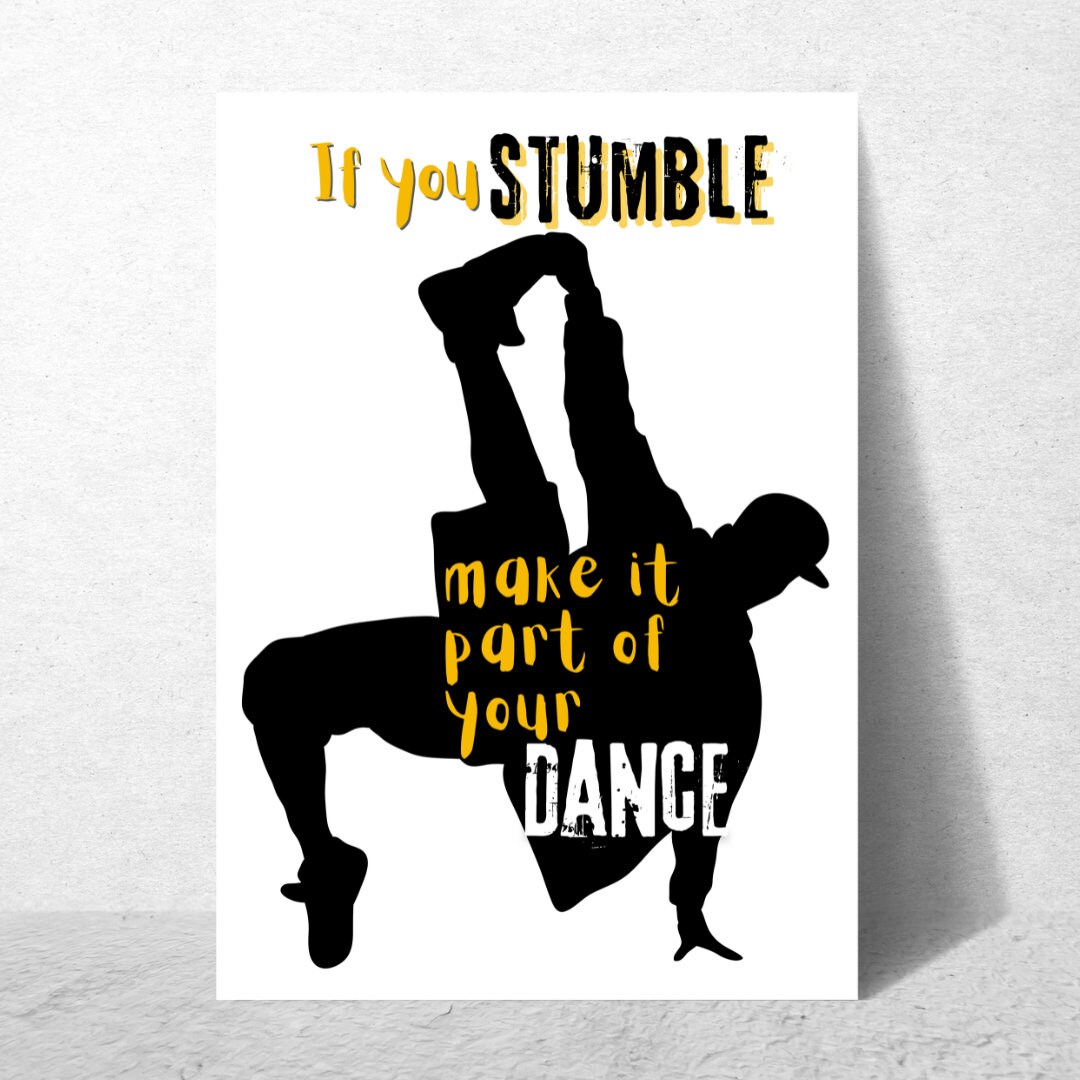 Printable Poster If You Stumble Make It Part of Your Dance ...