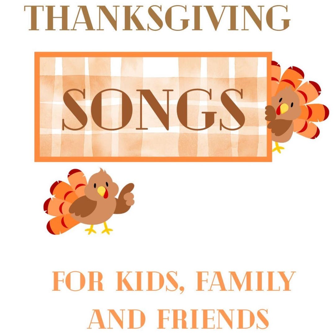 Thanksgiving Song Book of Thankful Lyrics for Kids Songs That Celebrate ...
