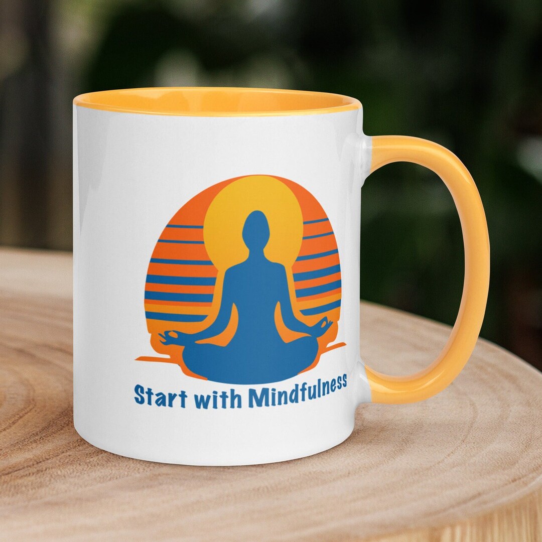 Mindfulness Designer Coffee Mug Start With Mindfuness Finish With ...