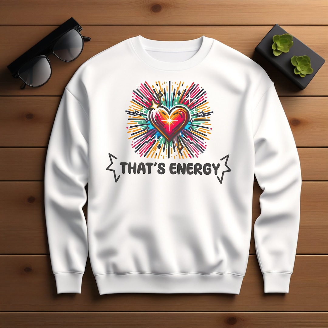 THAT’S ENERGY Premium Unisex Sweatshirt Meditation Mindfulness ...