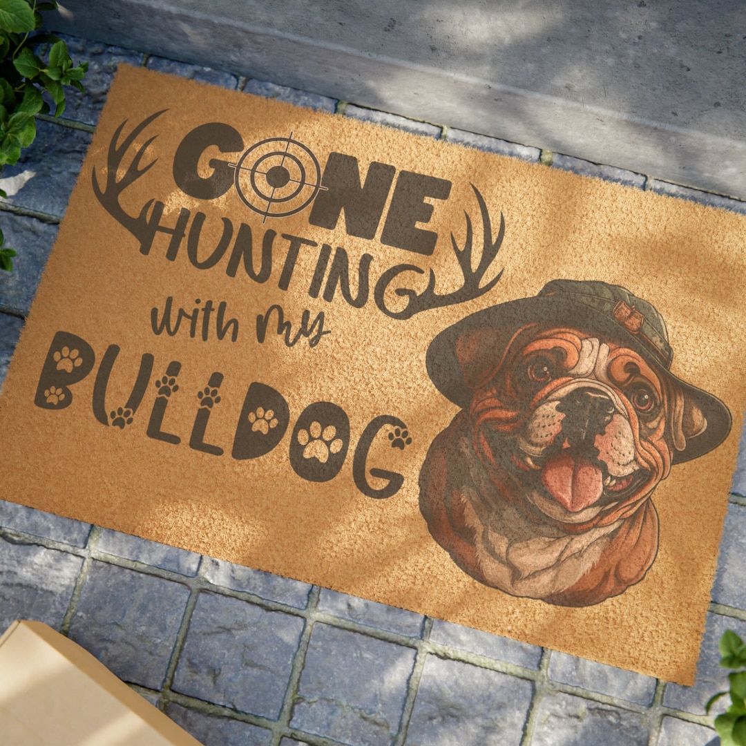 Gone Hunting With My English Bulldog Door Mat, Outdoor Mat Gift for ...