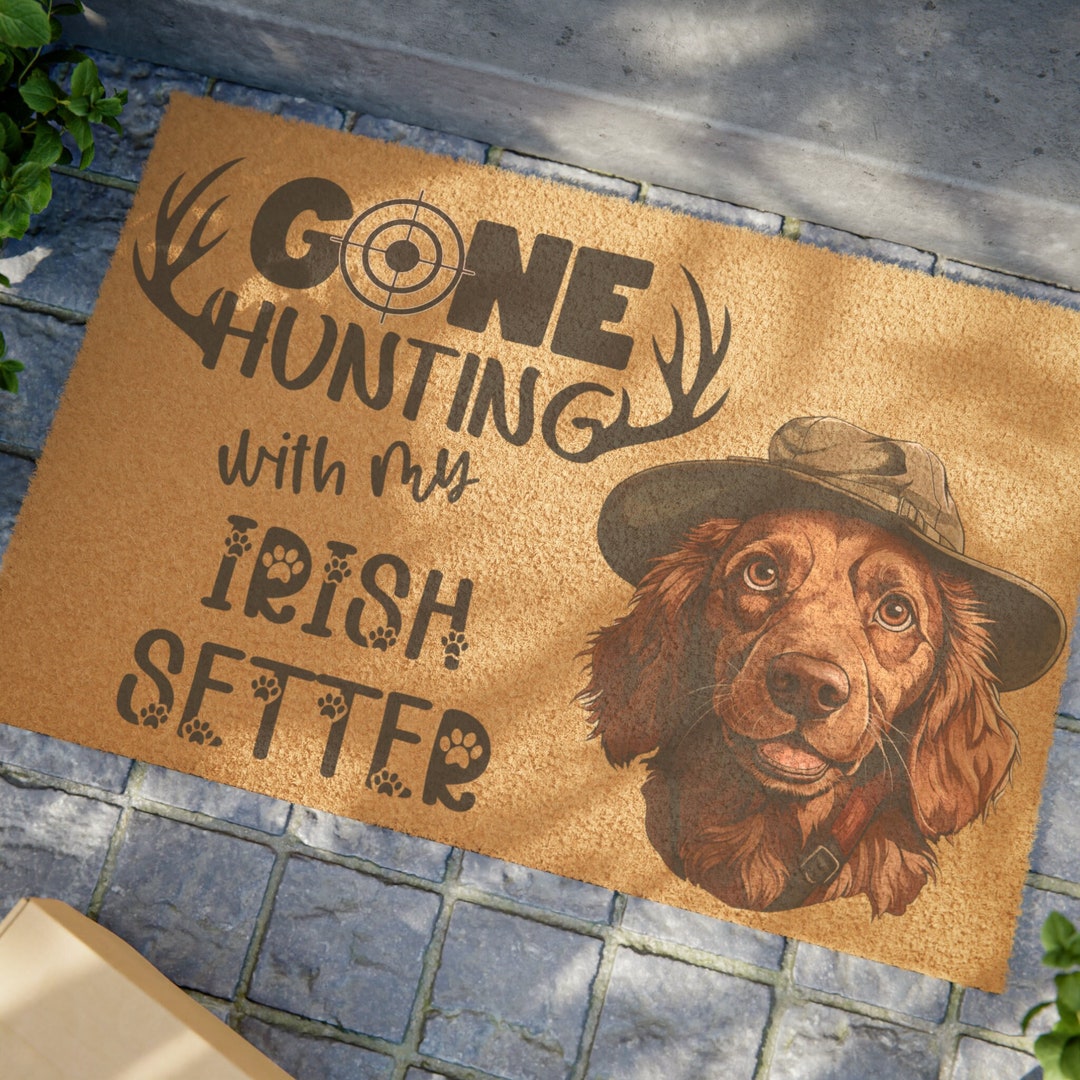 Gone Hunting With My Irish Setter Door Mat, Outdoor Mat Gift for Setter ...