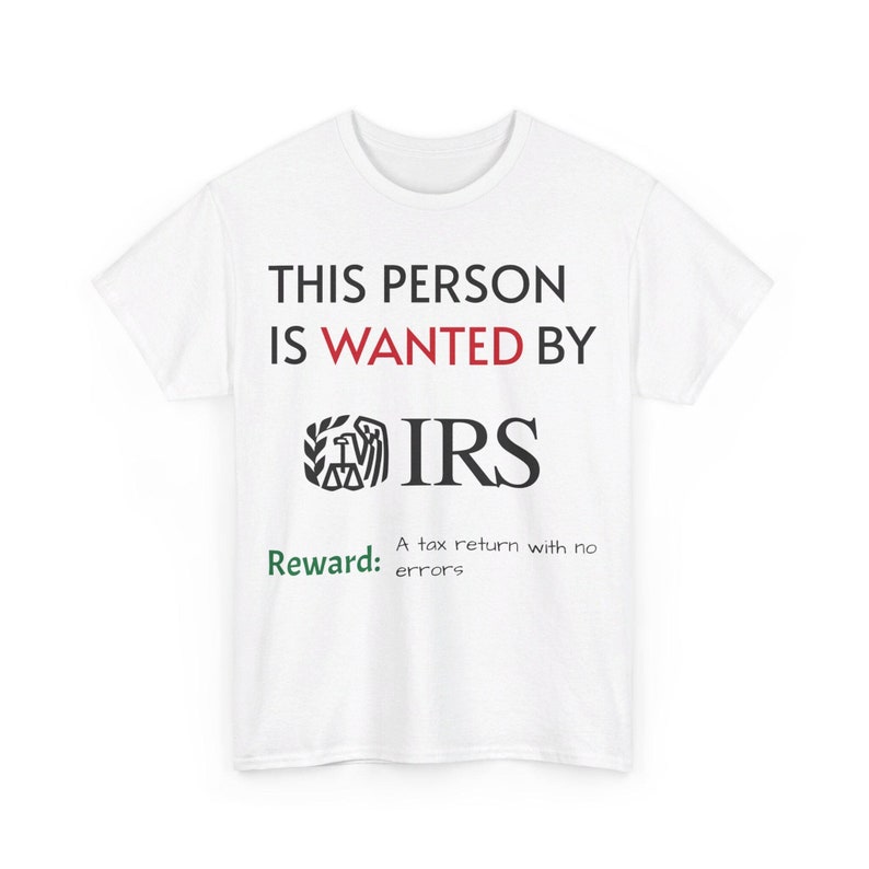 IRS Wanted T-shirt Unisex Funny Novelty Tee - Etsy