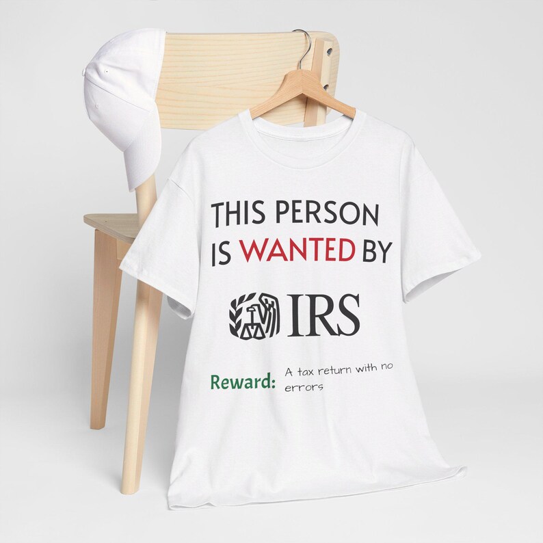 IRS Wanted T-shirt Unisex Funny Novelty Tee - Etsy