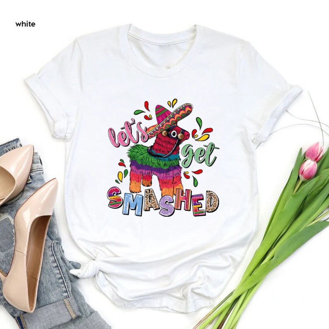 Let's Get Smashed Pinata Tshirt,cinco De Mayo Bachelorette Gift,fiesta ...