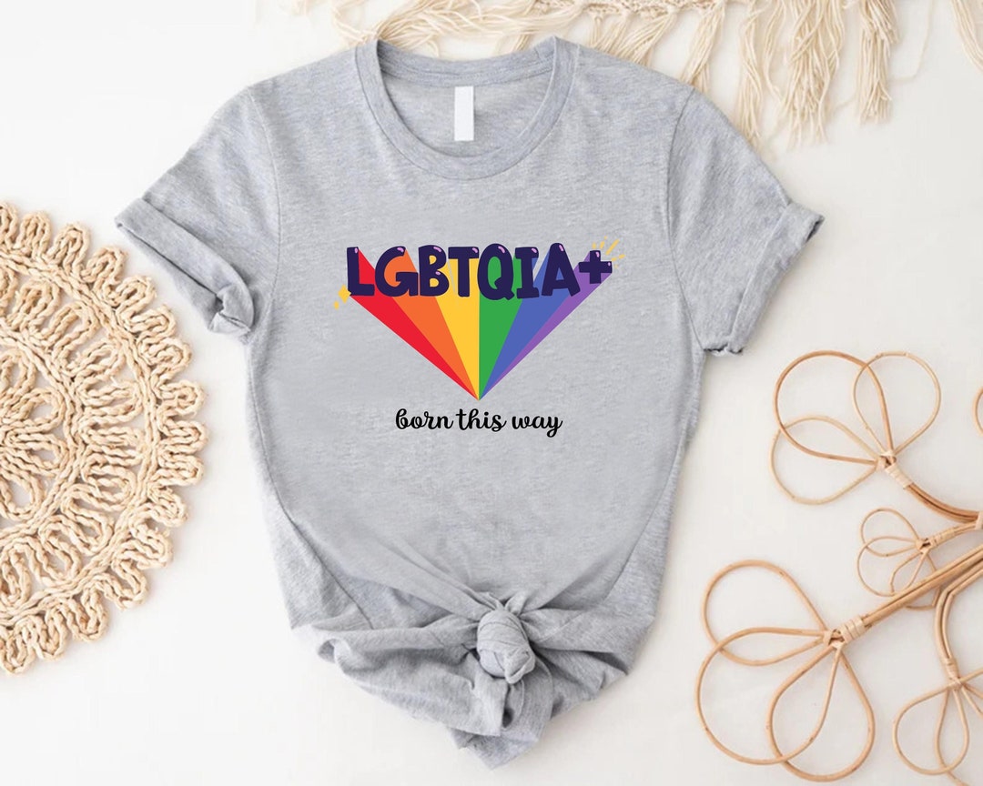 Born This Way Pride Shirt, Rainbow Pride Tee, LGBTQ Gift, Pride Month ...