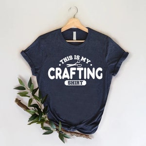 This is My Crafting Shirt, Crafting Shirt, Crafting Lover Shirt ...