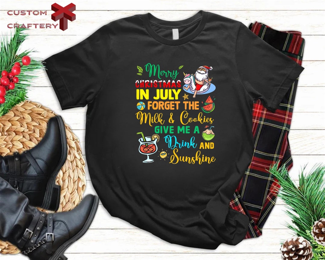 Merry Christmas in July Shirt,summer Santa Christmas Shirt,drink and ...