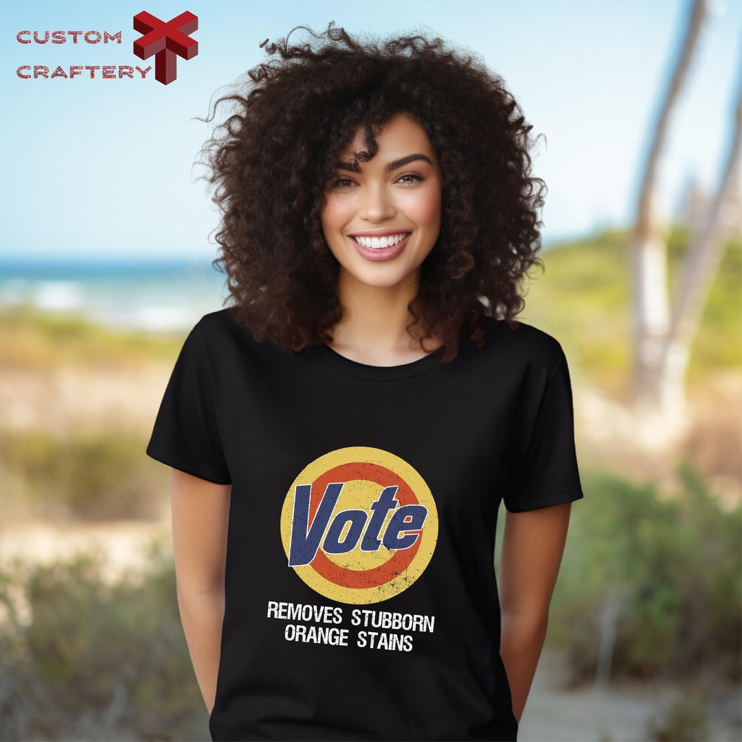 Anti Trump Shirt, Vote Removes Stubborn Orange Stains,joe Biden Shirt ...