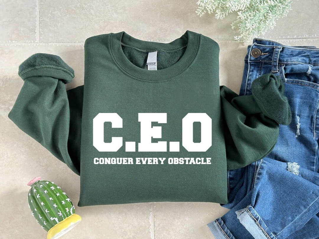 CEO Conquer Every Obstacle Sweatshirt, CEO Sweater, Small Business ...