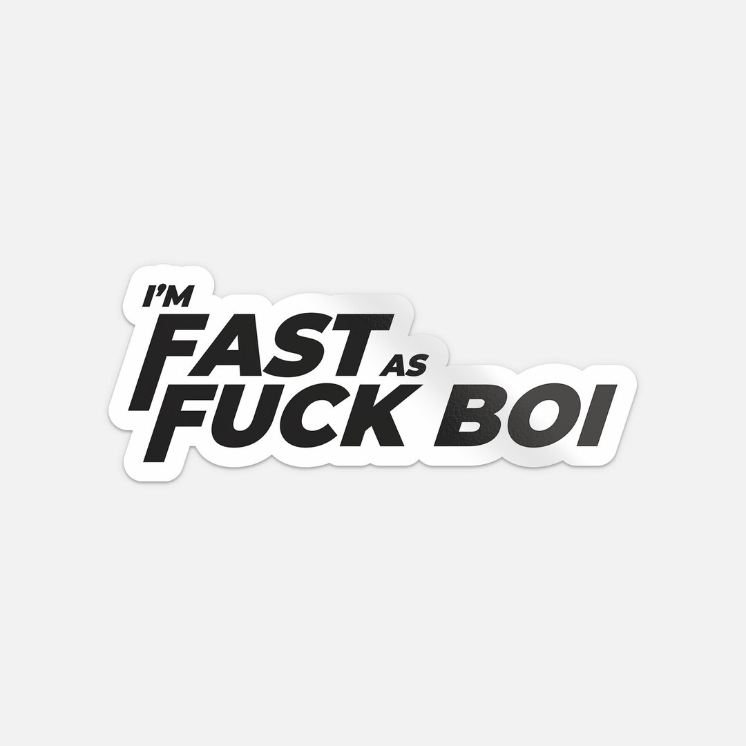 I'm Fast Af Boi Sticker Car Bumper Decal - Etsy