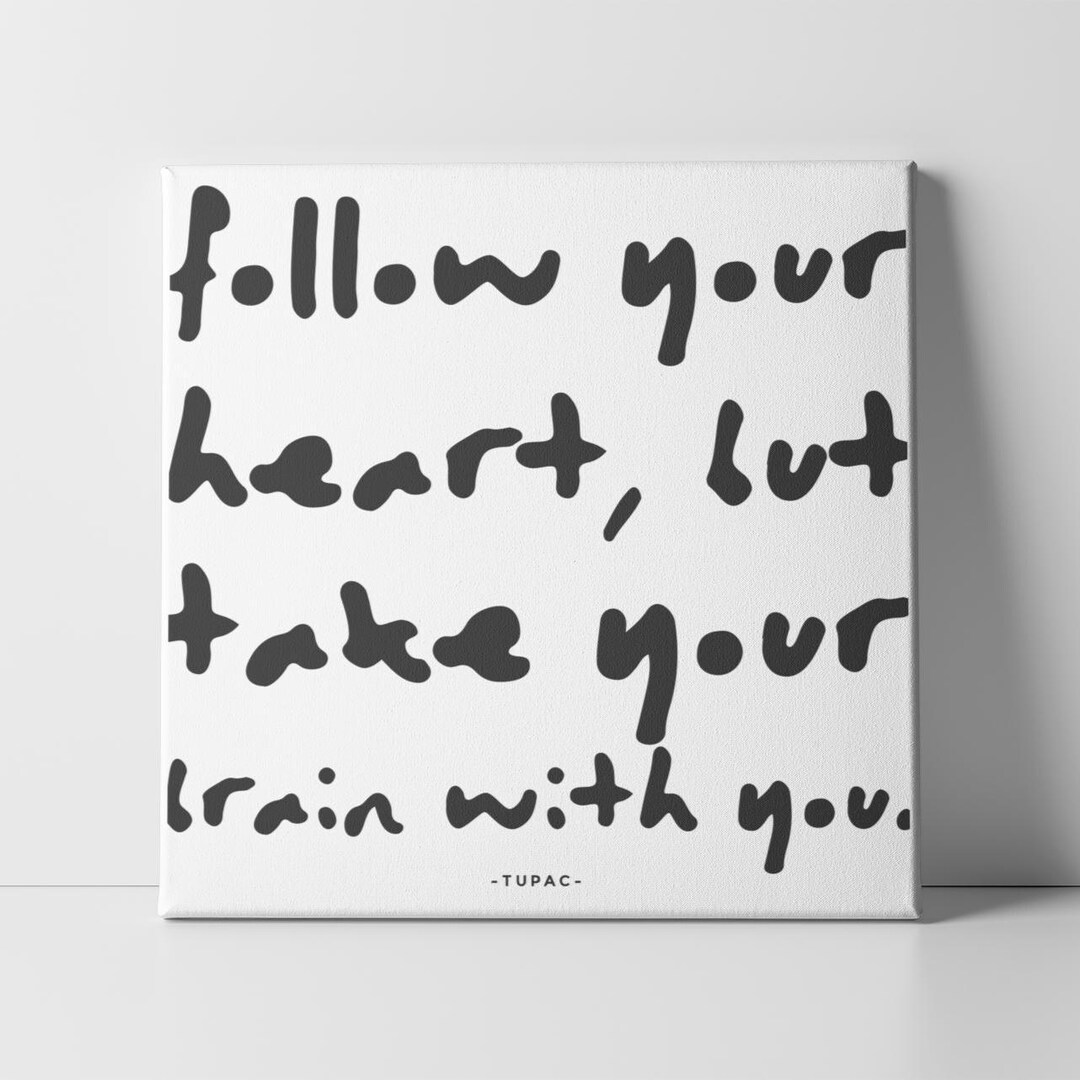 Tupac Quote Canvas Art: Follow Your Heart - Motivational Hip Hop Decor ...