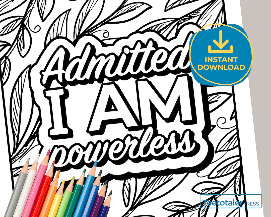 Admitted I Am Powerless, 12 Step Slogan Coloring Page, AA, Sobriety ...