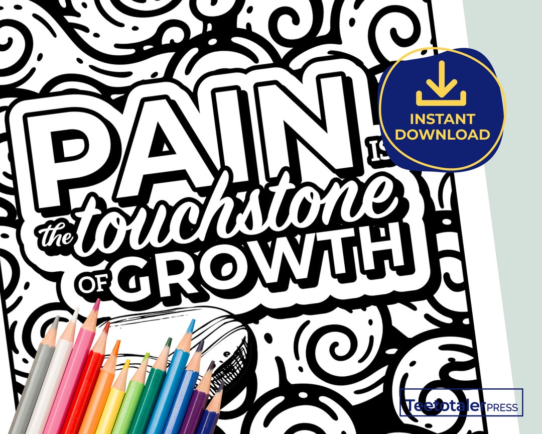 Pain is the Touchstone of Growth, 12 Step Slogan Coloring Page ...