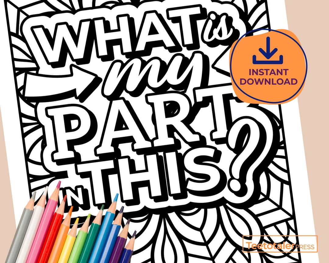 What is My Part in This, 12 Step Slogan Coloring Page, AA, Sobriety ...